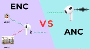 Difference Between ANC and ENC in Earbuds: A Comprehensive Guide ...